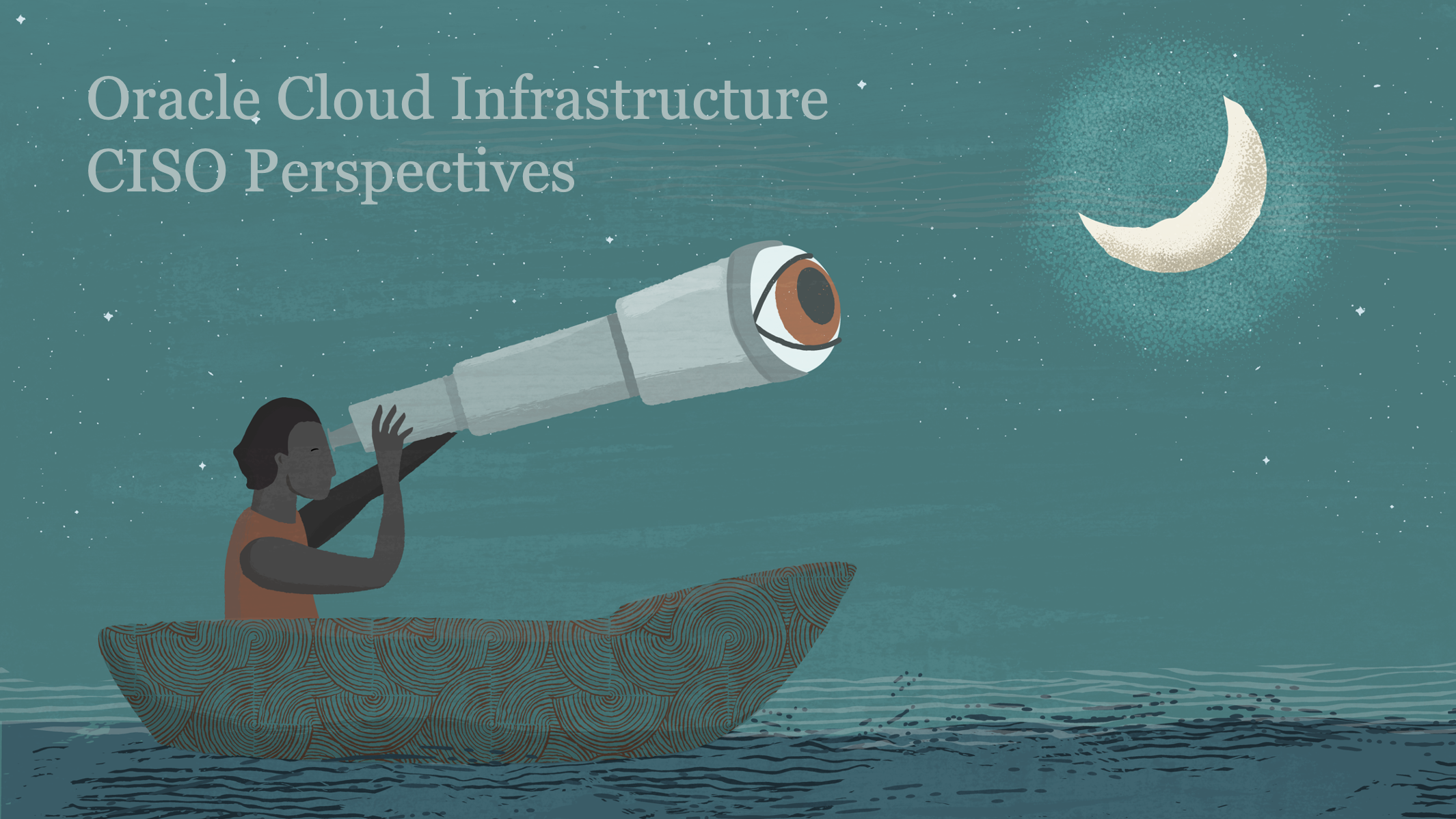 CISO Perspectives Oracle Cloud Infrastructure Security Executive ...