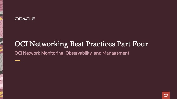 OCI Networking Best Practices – Part Four – OCI Network Monitoring ...